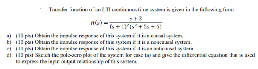 Solved Transfer function of an LTI continuous time system is | Chegg.com