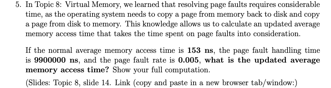Solved 5. In Topic 8: Virtual Memory, we learned that | Chegg.com