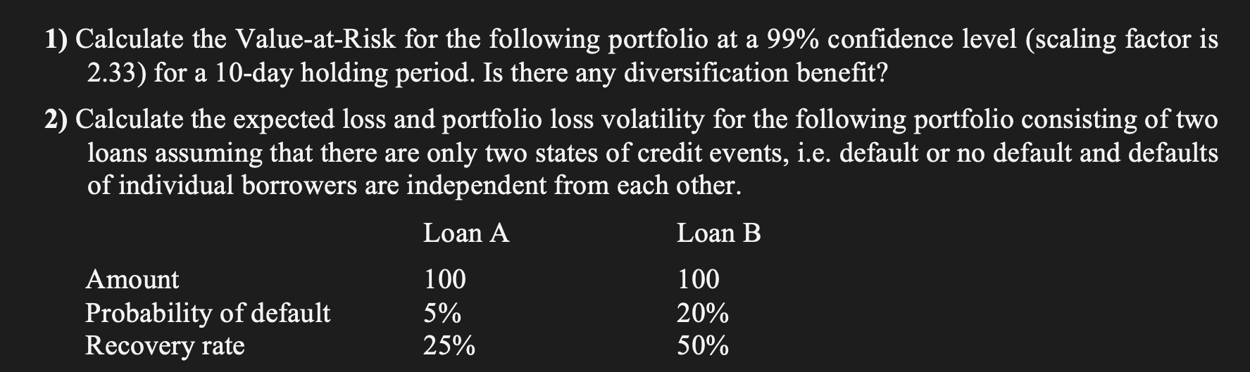 Solved Calculate the Value-at-Risk for the following | Chegg.com