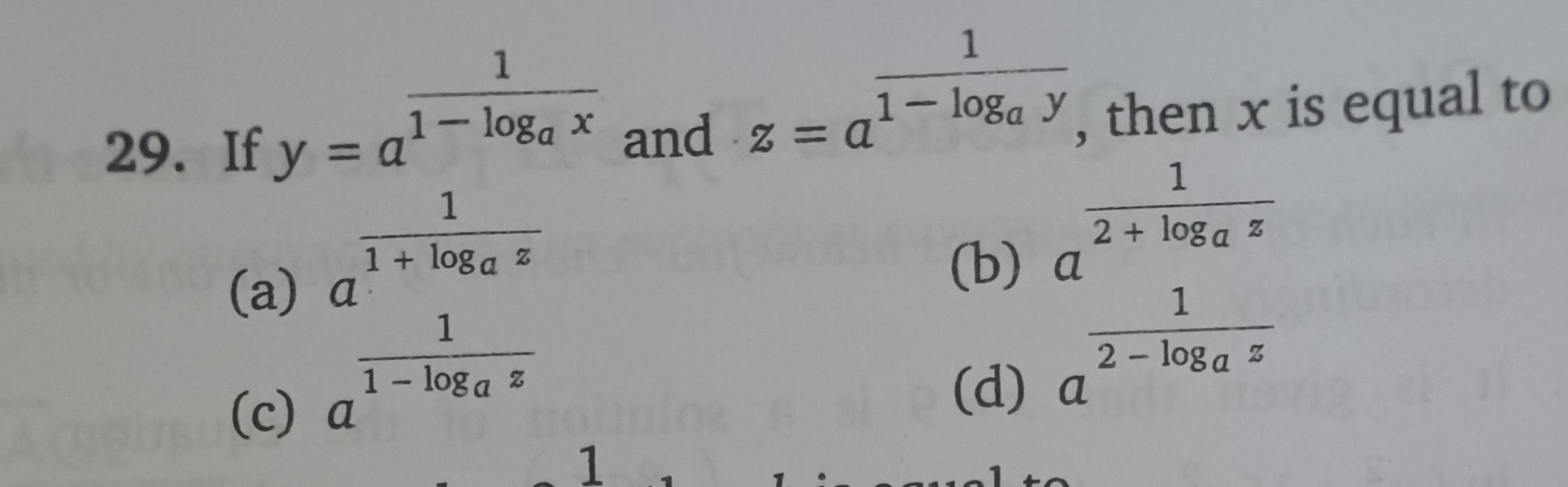 Solved 1 1 - = 29. If y = a1 - loga x and 2 = a1 - loga y, | Chegg.com
