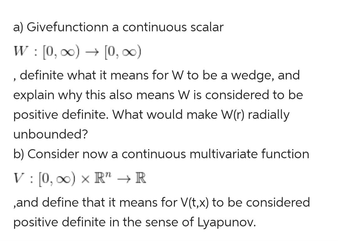 Solved a) Givefunctionn a continuous scalar W:[0,∞)→[0,∞) , | Chegg.com