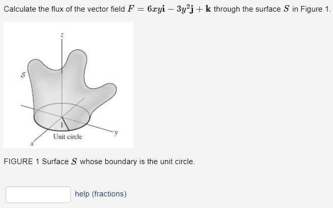 Solved Calculate the flux of the vector field F - = 6zyi – | Chegg.com