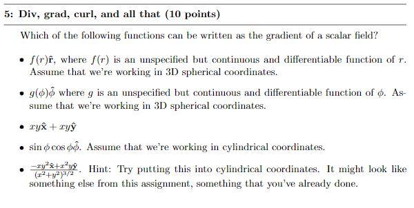 Solved 5: Div, grad, curl, and all that (10 points) Which of | Chegg.com