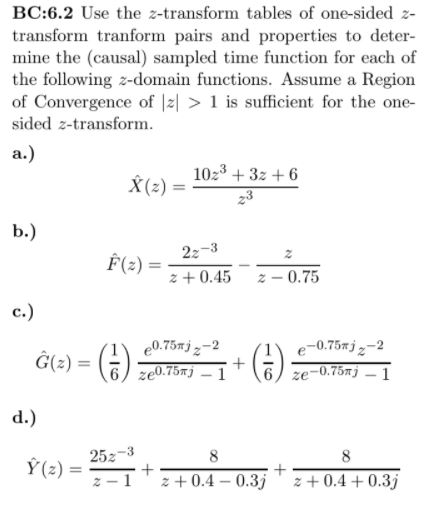 Solved BC:6.2 Use the z-transform tables of one-sided z- | Chegg.com