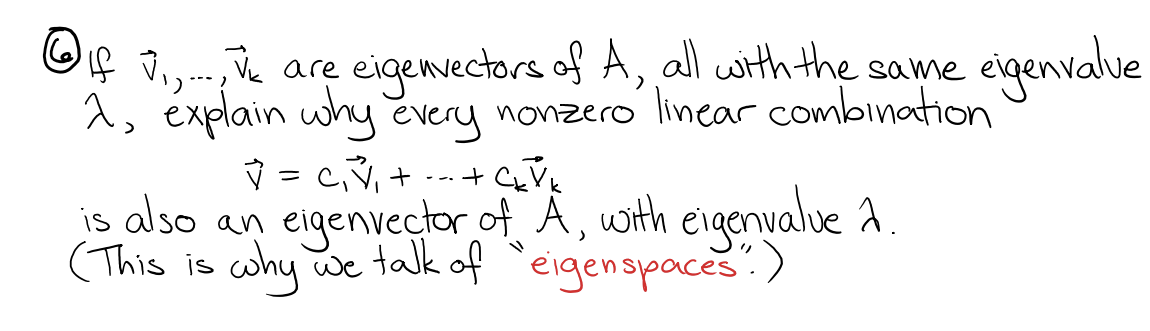 Solved (6) If v1,…,vk are eigenvectors of A, all with the | Chegg.com