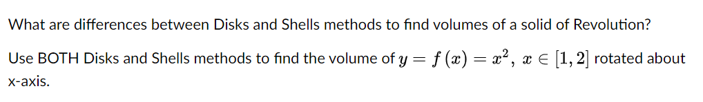 Solved What are differences between Disks and Shells methods | Chegg.com