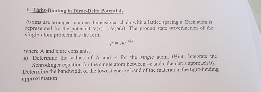 Solved 1. Tight-Binding in Dirac-Delta Potentials Atoms are | Chegg.com
