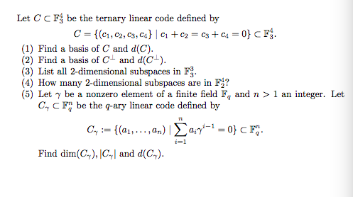 Solved Let C C F be the ternary linear code defined by C = | Chegg.com