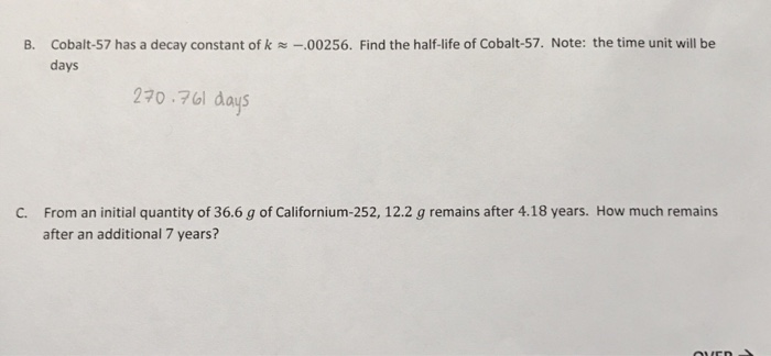 Solved B. Cobalt-57 has a decay constant of k-00256. Find | Chegg.com