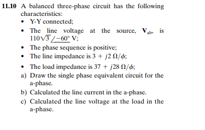 Solved 11.10 ﻿A balanced three-phase circuit has the | Chegg.com