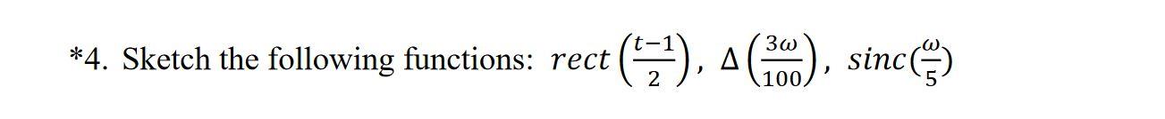 Solved *4. Sketch the following functions: | Chegg.com