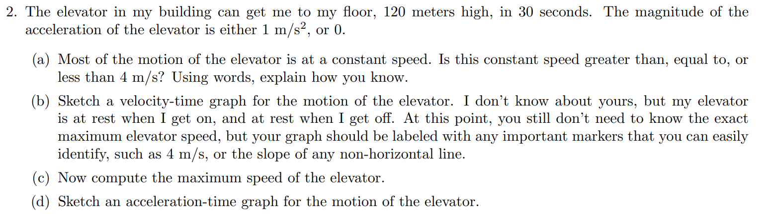 Solved The elevator in my building can get me to my floor, | Chegg.com