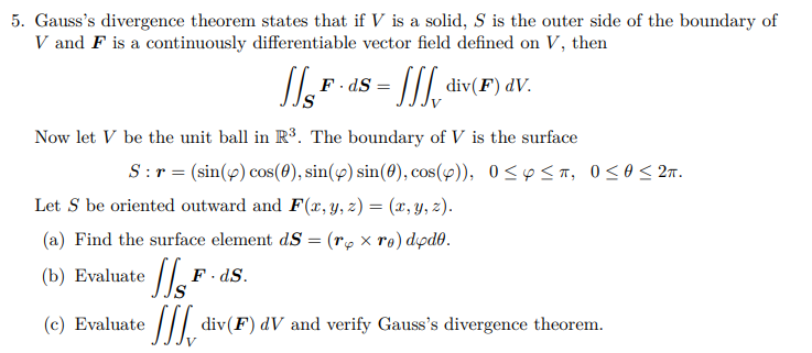 Solved 5. Gauss's divergence theorem states that if V is a | Chegg.com