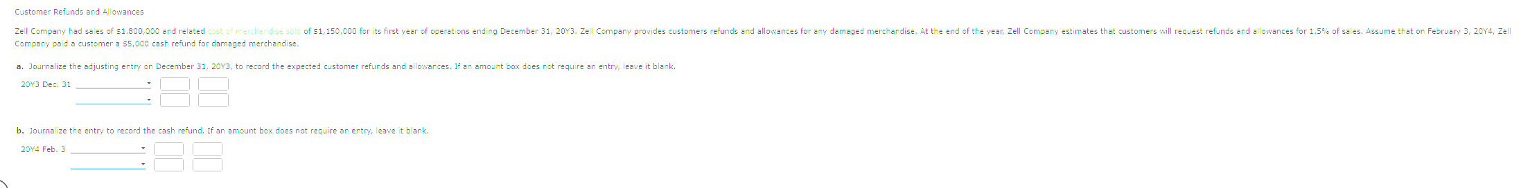 Solved Customer Refunds and Allowances Zell Company had | Chegg.com Solved Customer Refunds and Allowances Zell Company had | Chegg.com