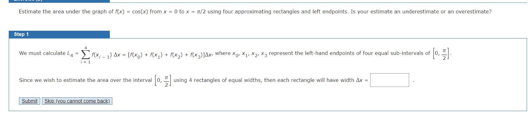 Solved Step 1 Since we wish to estimate the area over the | Chegg.com