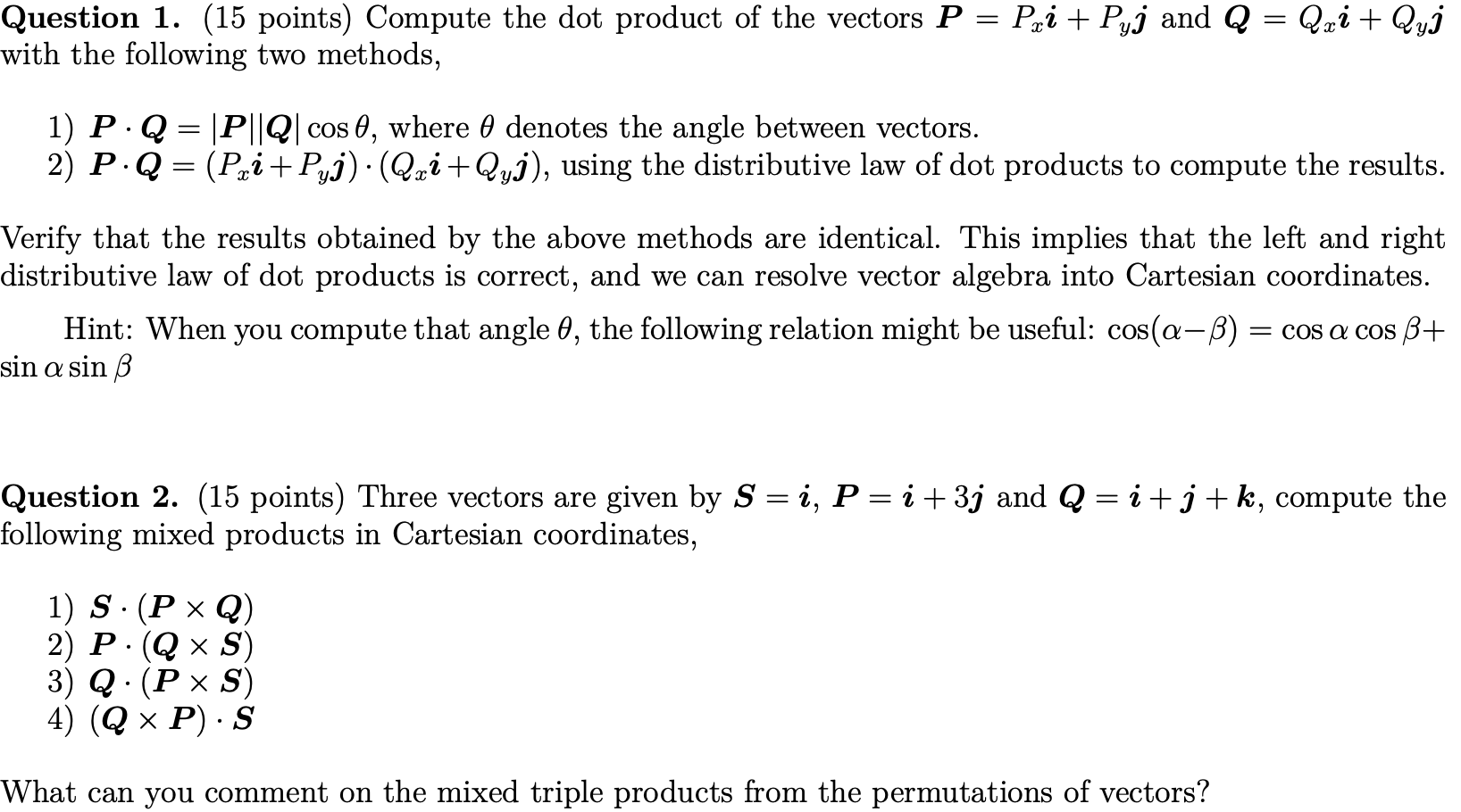Solved Question 1. (15 points) Compute the dot product of | Chegg.com