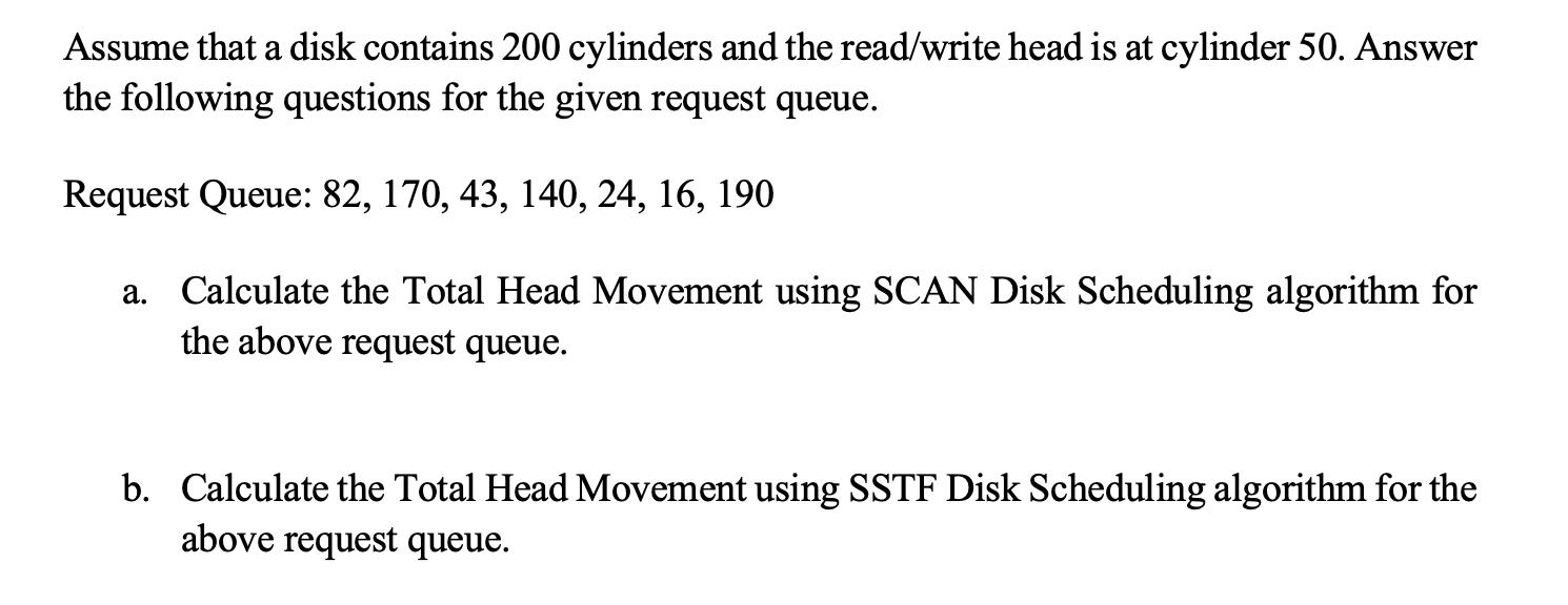 Solved Assume that a disk contains 200 cylinders and the | Chegg.com