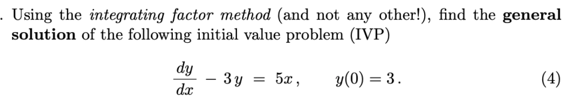 Solved Using the integrating factor method (and not any | Chegg.com