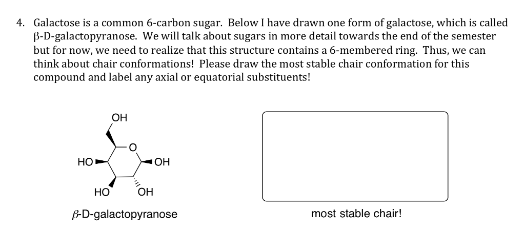 Solved 4. Galactose is a common 6-carbon sugar. Below I have | Chegg.com