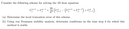 Solved Consider the following scheme for solving the 1D heat | Chegg.com