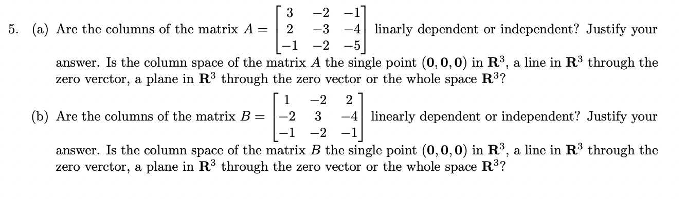 Solved (a) ﻿Are the columns of the matrix | Chegg.com