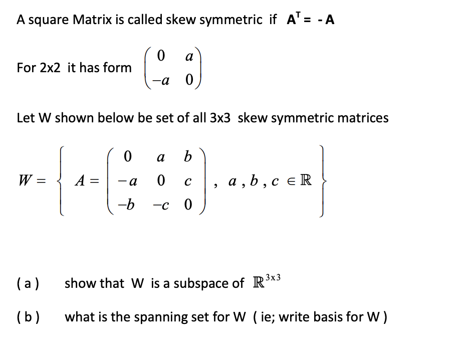 Solved A Square Matrix Is Called Skew Symmetric If A A Chegg