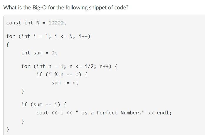 Solved What is the Big-O for the following snippet of code? | Chegg.com