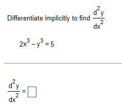 Solved Differentiate implicitly to find | Chegg.com