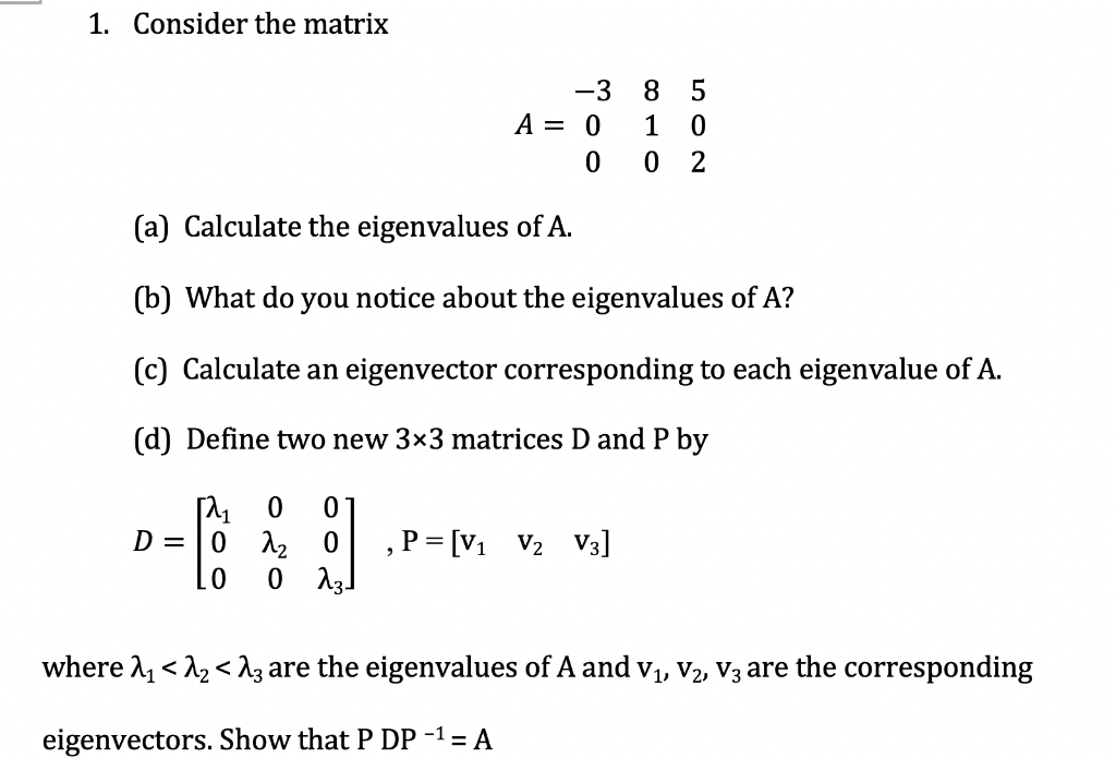 Solved Consider the matrix (a) Calculate the eigenvalues | Chegg.com