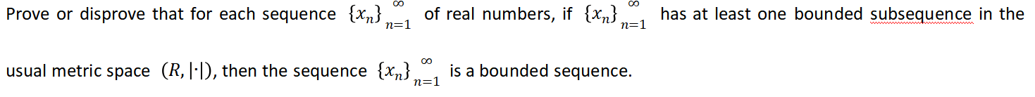 Solved Prove or disprove that for each sequence {xn}n=1∞ of | Chegg.com