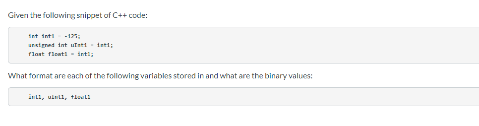 Solved Given the following snippet of C++ code: int int1 = | Chegg.com