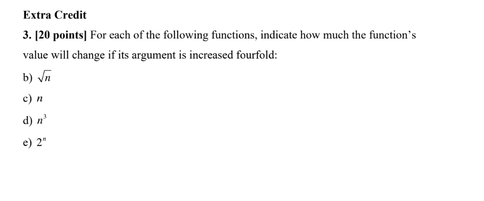 Solved Extra Credit 3. [20 points] For each of the following | Chegg.com