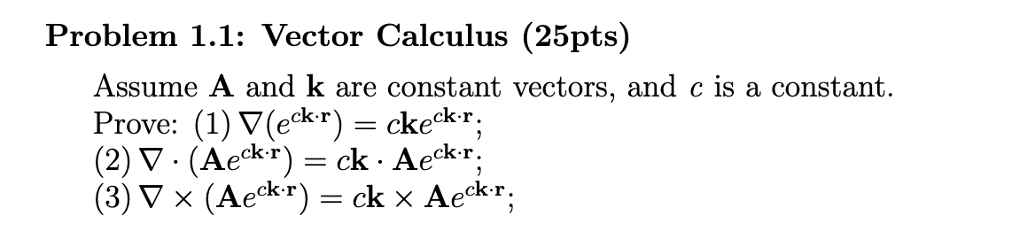 Solved Problem 1.1: Vector Calculus (25pts) Assume A and k | Chegg.com