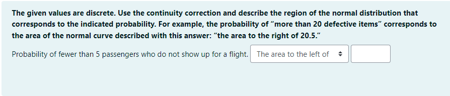 Solved The given values are discrete. Use the continuity | Chegg.com