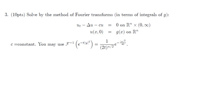Solved 3. (10pts) Solve by the method of Fourier transforms | Chegg.com