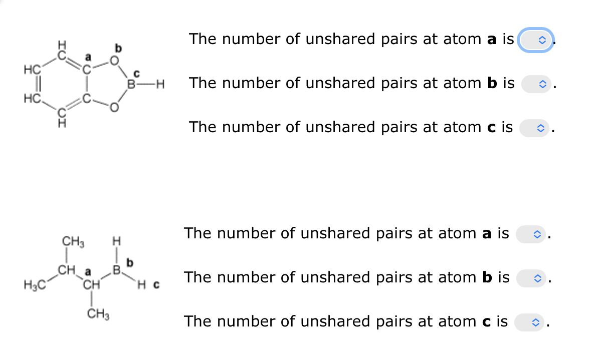 Solved The number of unshared pairs at atom a is The number | Chegg.com