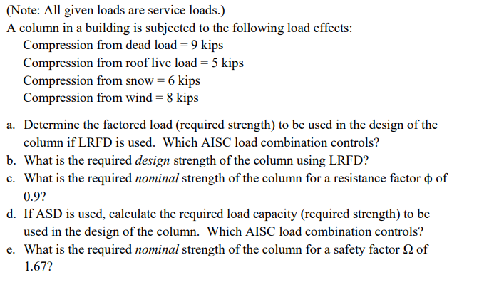 Solved (Note: All given loads are service loads.) A column | Chegg.com