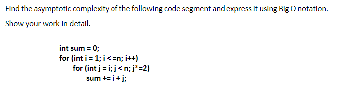 Find the asymptotic complexity of the following code | Chegg.com