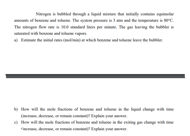Solved Nitrogen is bubbled through a liquid mixture that | Chegg.com