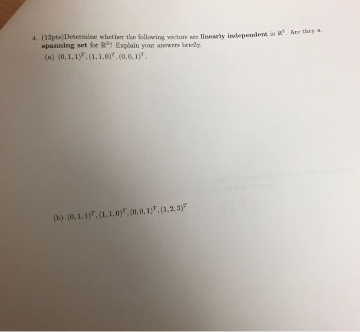 Solved 4. (12pts)Determine whether the following vectors are | Chegg.com