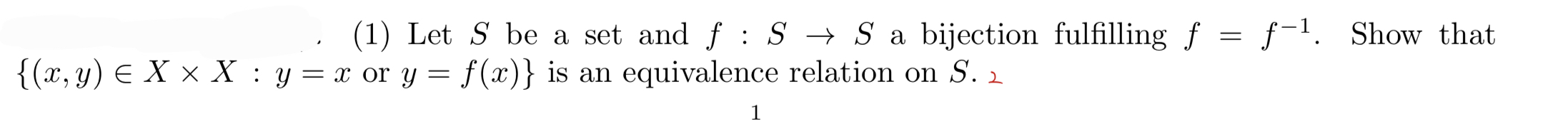 Solved (1) Let S be a set and f:S→S a bijection fulfilling | Chegg.com