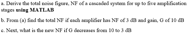 Solved a. Derive the total noise figure, NF of a cascaded | Chegg.com