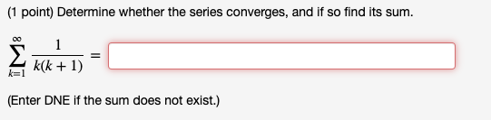 Solved (1 point) Determine whether the series converges, and | Chegg.com