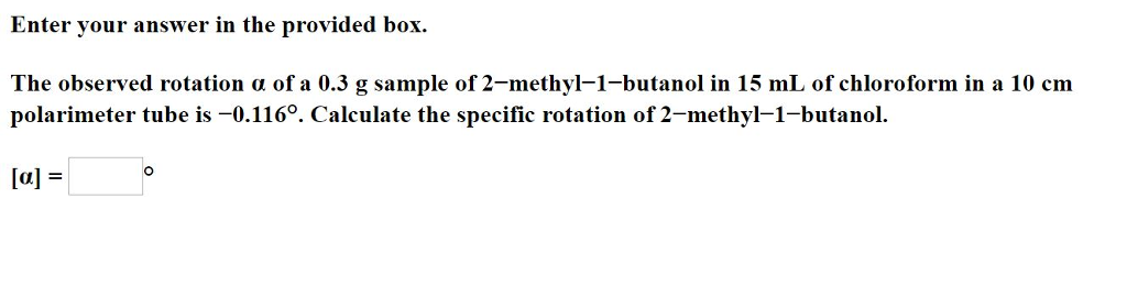 Solved The observed rotation α of a 0.3 g sample of | Chegg.com