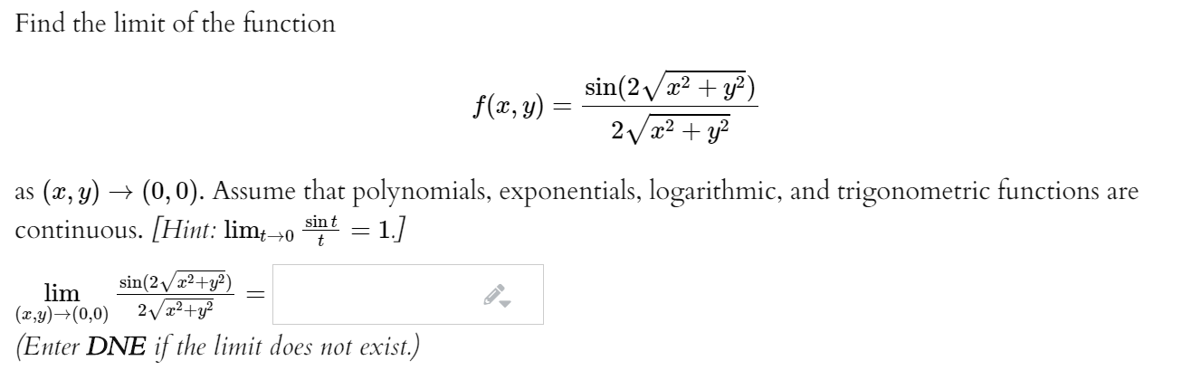 Solved Find the limit of the function f(x,y) sin(2 V x2 + | Chegg.com