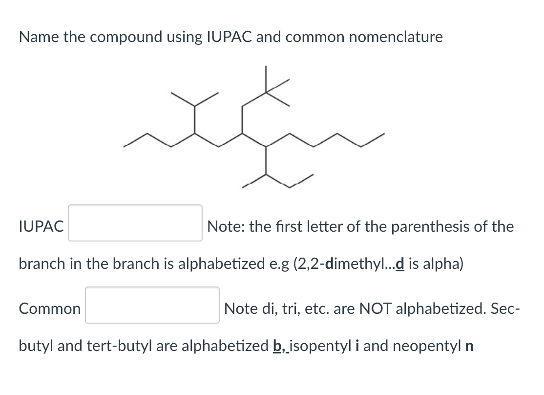 Solved Name the compound using IUPAC and common nomenclature | Chegg.com