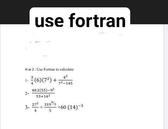 Solved use fortran H.W 2: Use Fortran to calculate 16 | Chegg.com