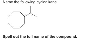 Solved Name the following cycloalkane Spell out the full | Chegg.com