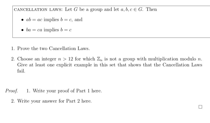 Solved CANCELLATION LAWS: Let G be a group and let a, b, c E | Chegg.com