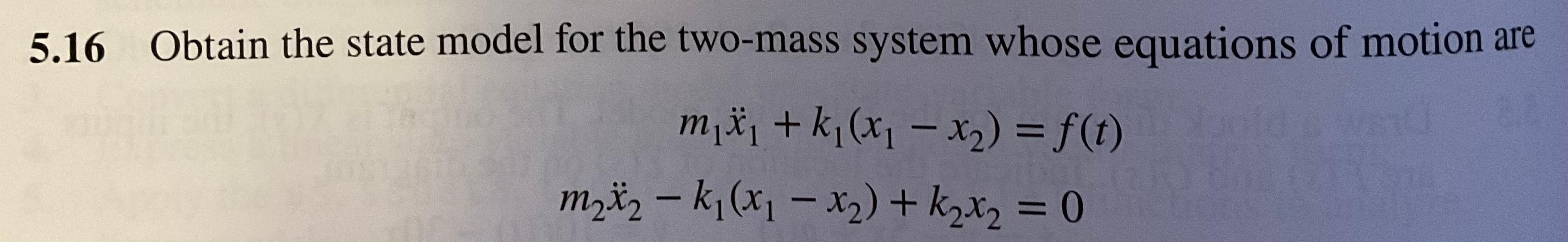 Solved 5.16 Obtain the state model for the two-mass system | Chegg.com